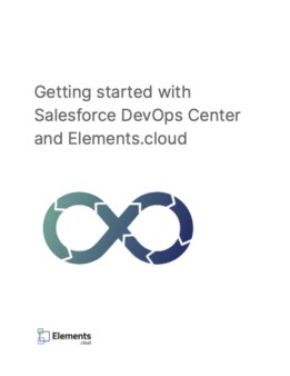 Salesforce DevOps Center Implementation guide Whitepaper/eBook - Elements.cloud